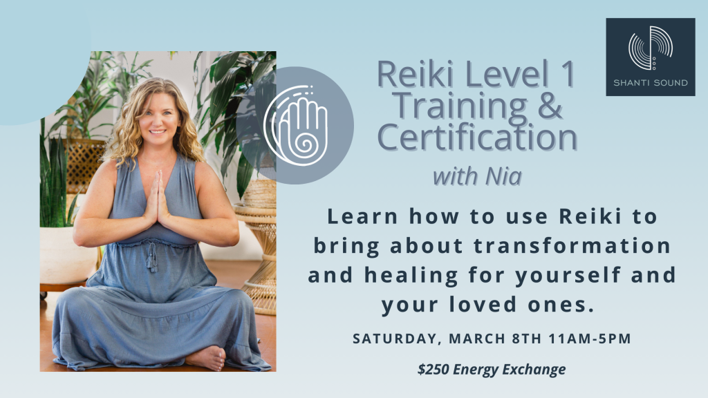 REIKI LEVEL ONE Training Workshop with Nia Ostrand - Shanti Sound